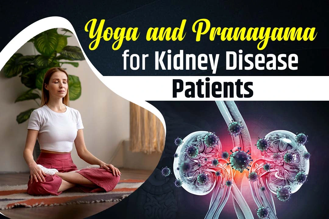 Step-by-Step Guide to Yoga and Pranayama for Kidney Disease Patients