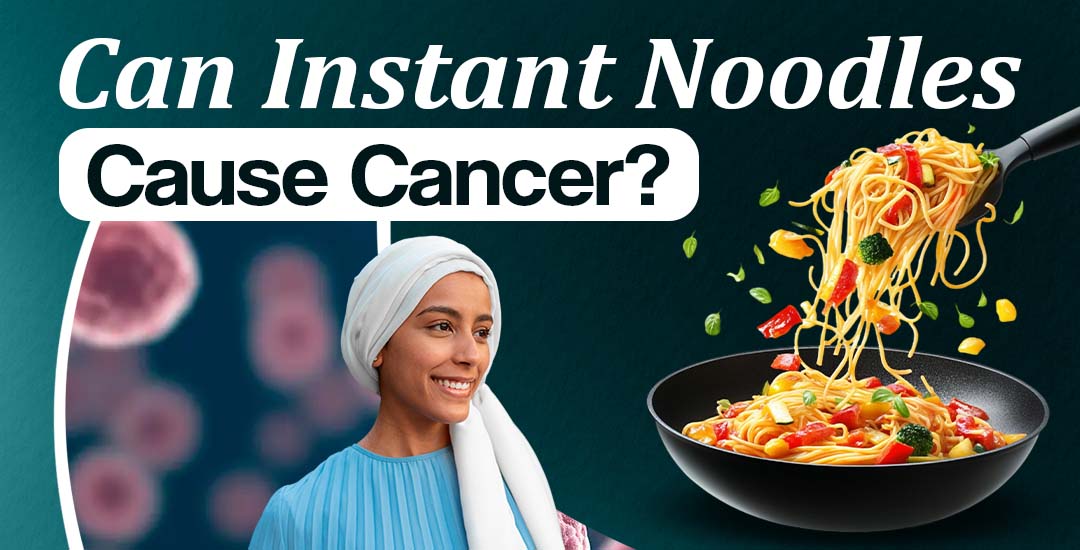 Can Instant Noodles Cause Cancer? Facts vs Myths